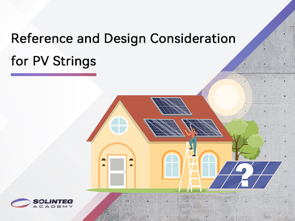 Reference and Design Consideration for PV Strings - Solinteg
